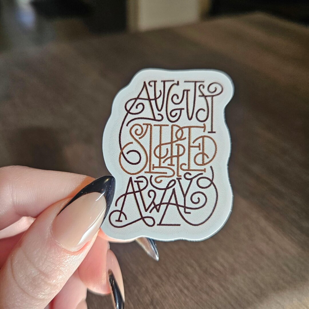 August Slipped Away Sticker, Inspirational Lyrics, Fall Decal - Etsy