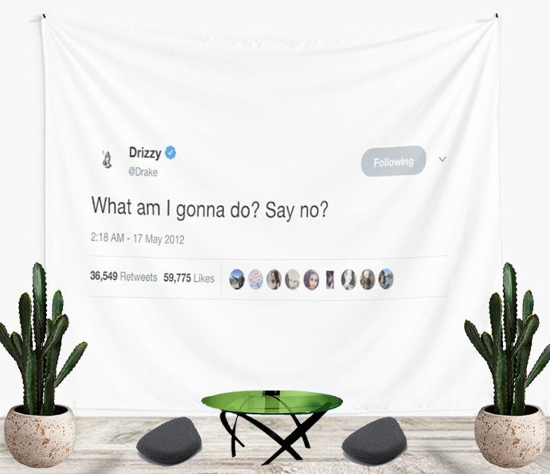 Drake Tweet Tapestry What Am I Gonna Do Wall Tapestry - Etsy