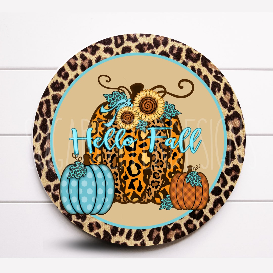 Wreath Sign, Hello Fall Leopard Wreath Sign, Leopard Pumpkin Wreath ...