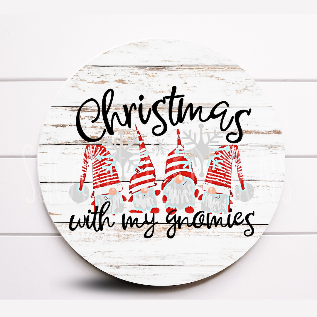 Wreath Sign, Christmas With My Gnomies Wreath Sign, Christmas Gnome ...