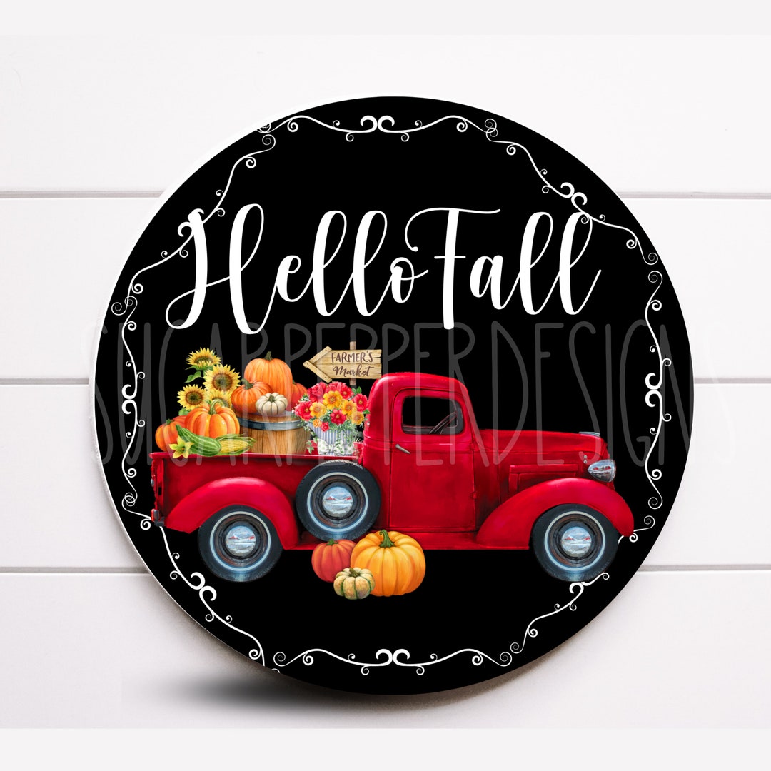 Wreath Sign, Hello Fall Truck Wreath Sign, Pumpkin Wreath Sign, Sugar ...