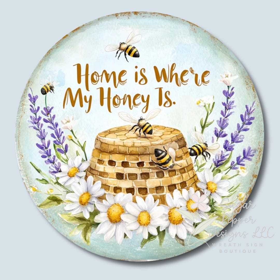 Bee Round Metal Wreath Sign for Wreaths, Home is Where My Honey Is ...