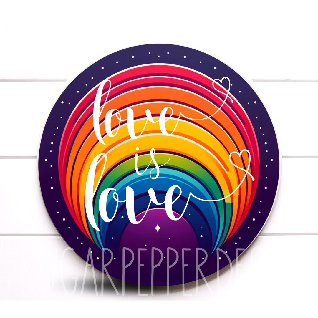 Love is Love Wreath Sign, Gay Pride Sign, Rainbow Sign, Sugar Pepper ...
