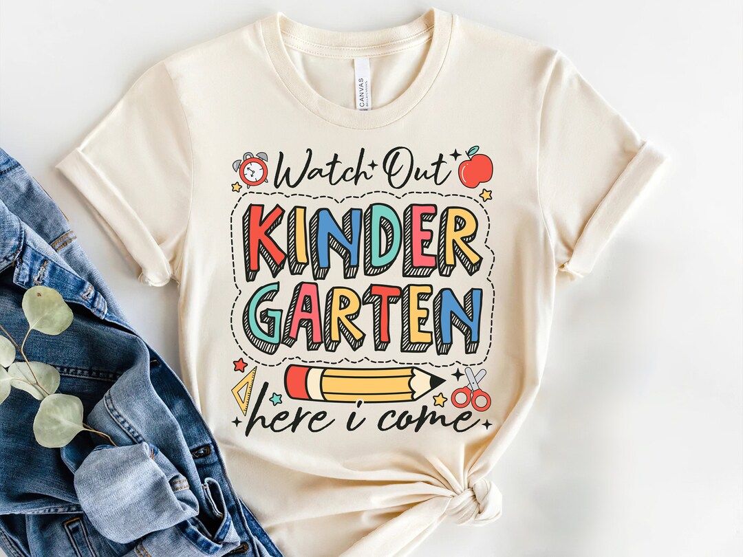 Watch Out Kindergarten Here I Come Shirt, Kindergarten Shirt,first Day ...