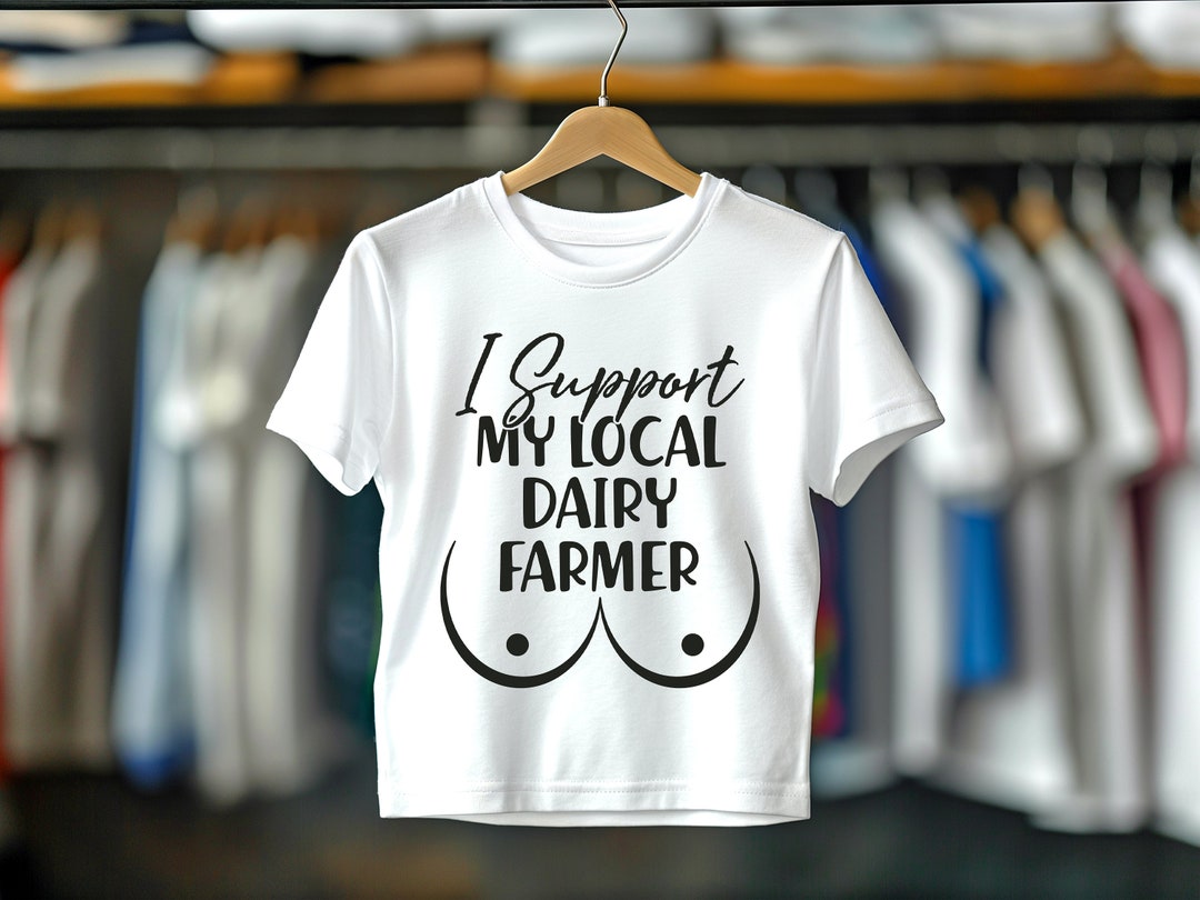 I Support My Local Dairy Farmer Shirt, Gift for New Mom, Funny Baby ...