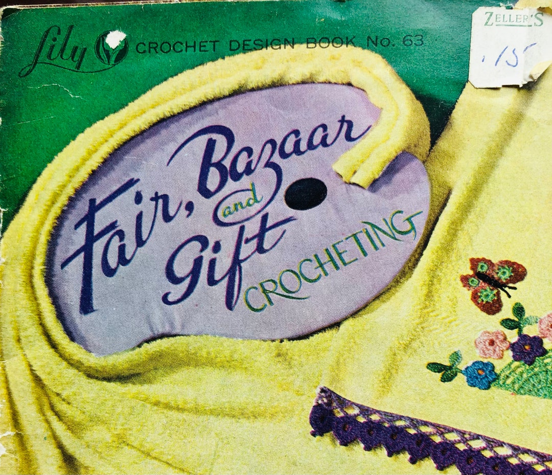 Crochet Pattern Booklet, Vintage, Fair, Bazaar and Gift Crocheting ...