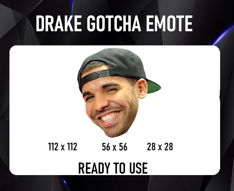 Drake Gotcha Emote for Twitch Discord or YouTube | Etsy