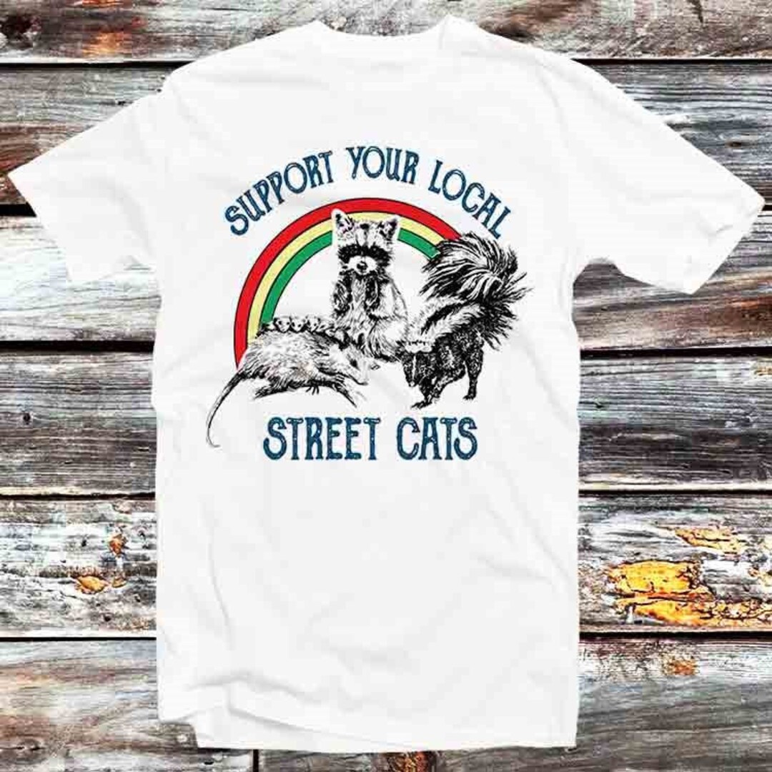 Support Your Local Street Cats Raccoon Rat Pet Love T Shirt Vintage ...