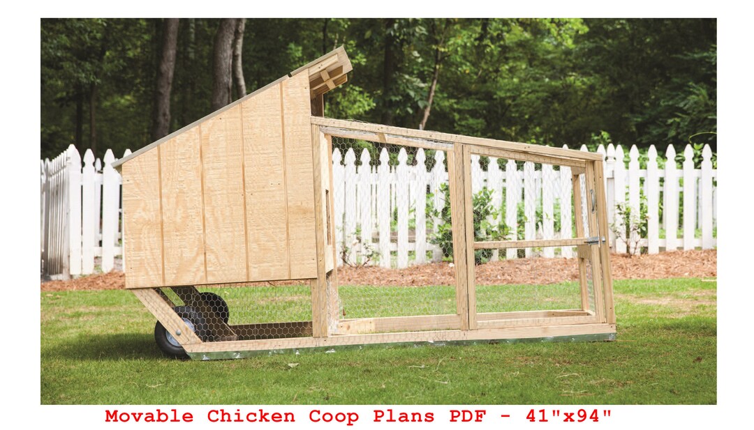 DIY Movable Chicken Coop Plans PDF - 41"x94" - Backyard Chicken Hutch ...