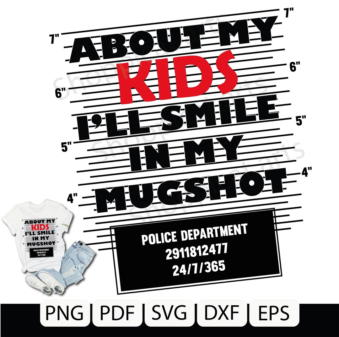 ABOUT MY, I'll Smile in My Mugshot SVG Bundle, Cut File, Tshirt Design ...