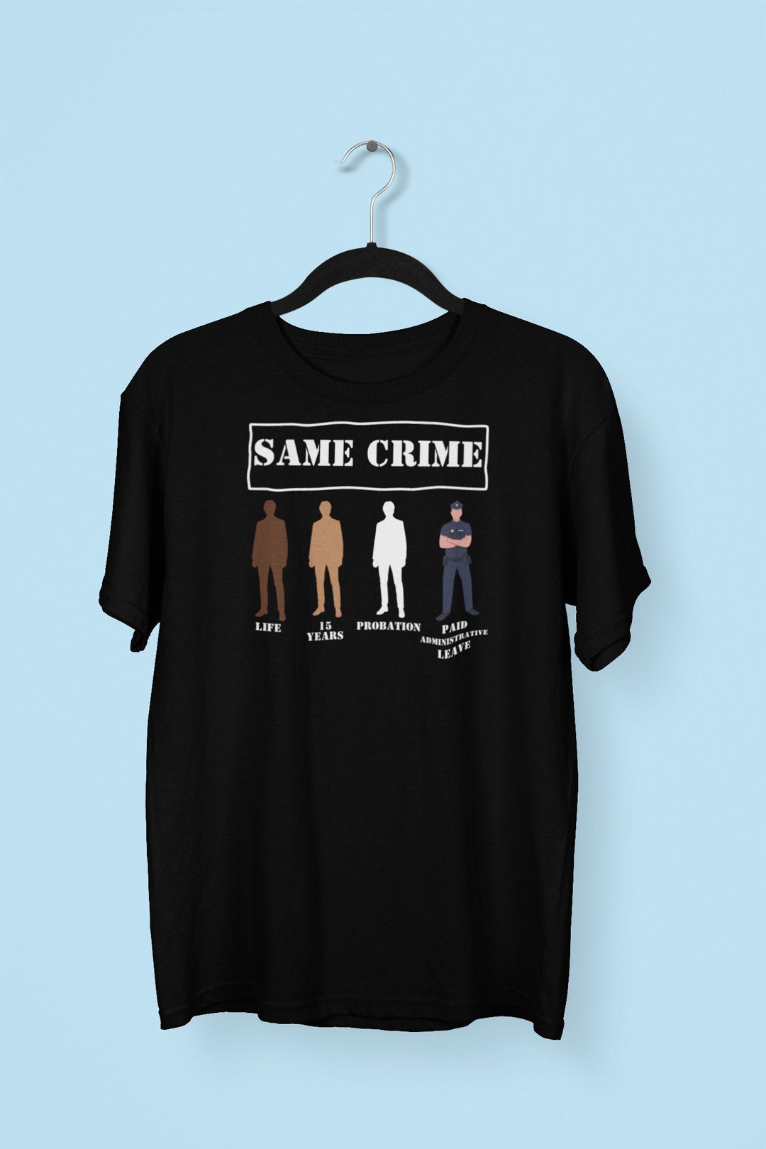 Same Crime Different Time T-shirt, Social Justice Tshirts, Corrupt ...