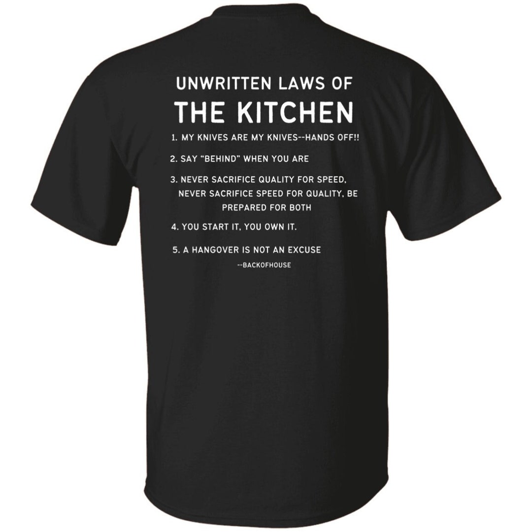 Unwritten Laws of the Kitchen BACK PRINT T-shirt, Funny Chef Shirt ...