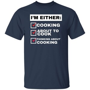 Funny Cooking Tshirt, Funny Chef Shirt, Foodie T-shirts, I'm Either ...