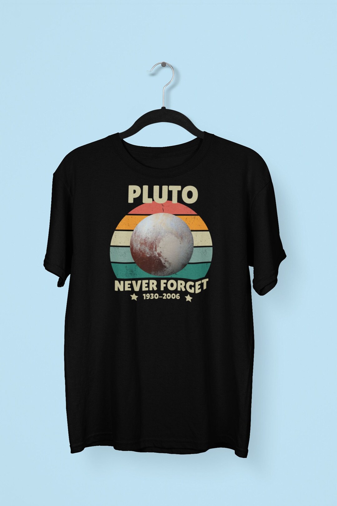 Pluto Never Forget 1930-2006 T-shirt, Funny Astronomy Tshirt, Science ...
