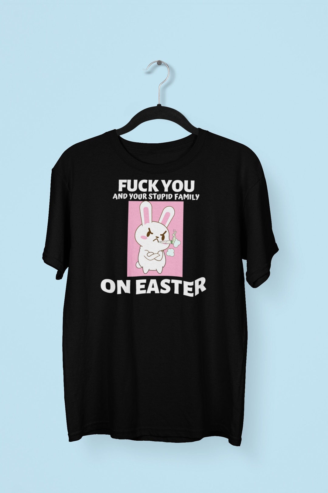 Offensive Stoner Easter Bunny Shirt, Punk Rock Easter Shirt, Fuck You ...