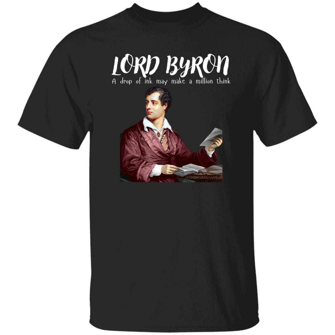 Lord Byron Romantic Poet Quote Tshirt for Poetry Lovers and Literary ...