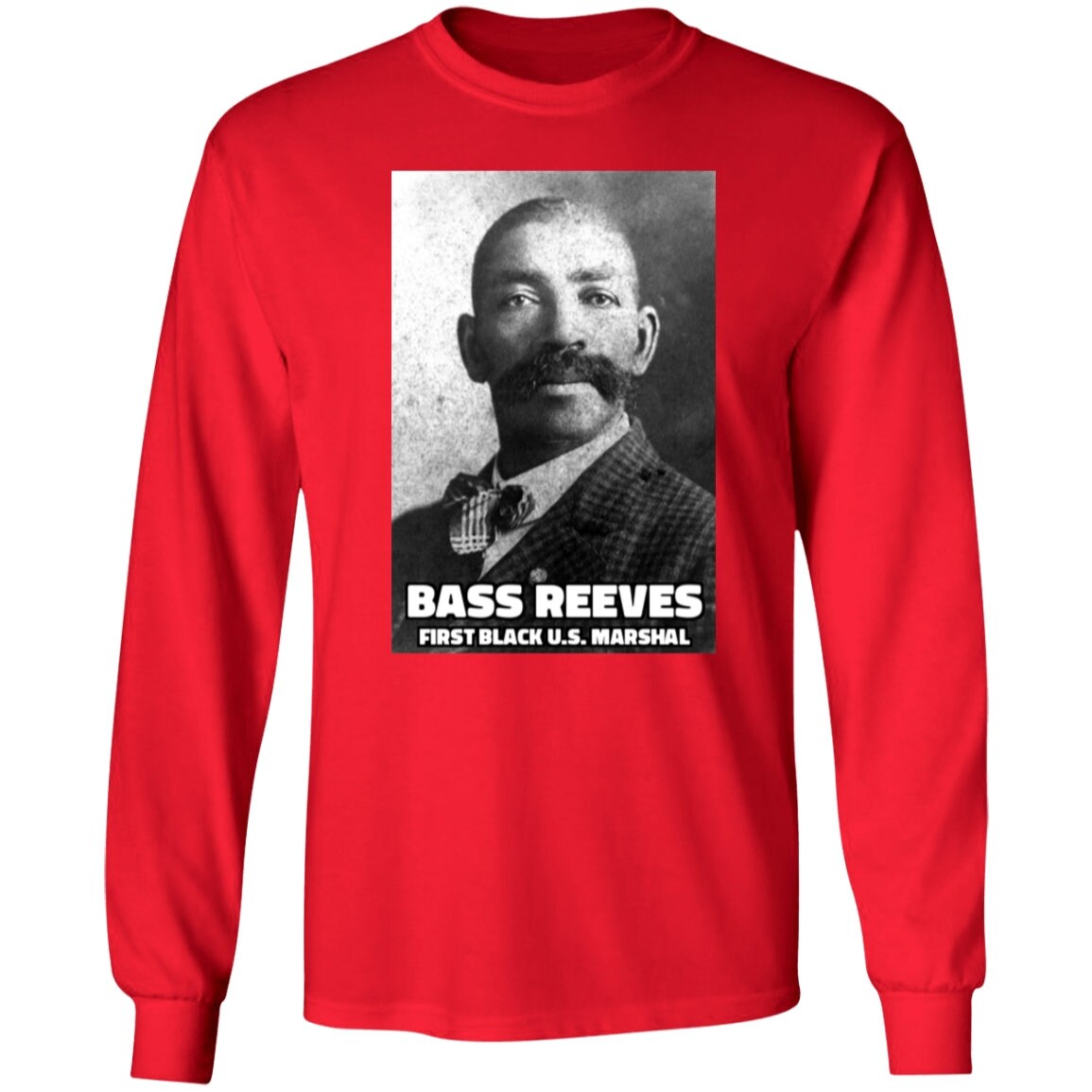 Bass Reeves US Marshal Long Sleeve Tshirt, Old West Lawman Bass Reeves ...