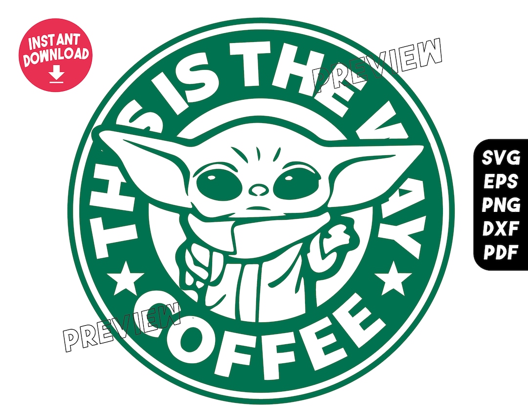 Baby Yoda SVG, Grogu SVG, Starbucks Coffee Cup, Cricut, Cut File ...