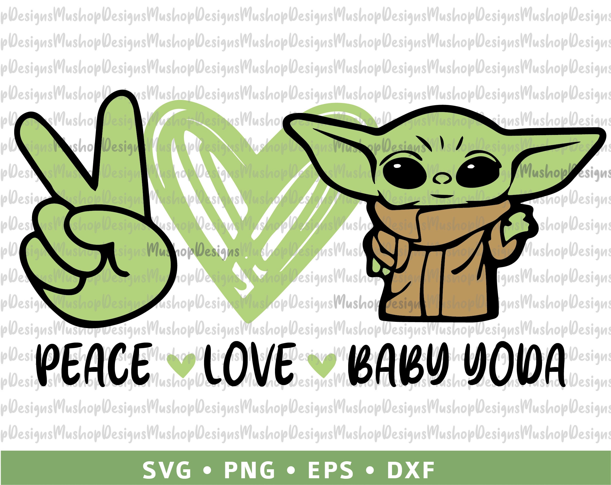 Peace Love and Baby Yoda SVG PNG Sublimation Digital File Heart ...