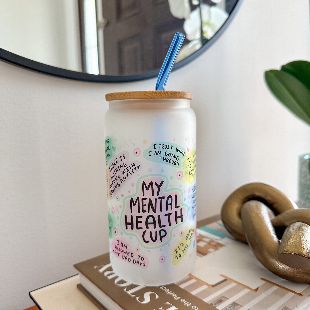 My Mental Health Cup Daily Affirmations Glass Tumbler 16oz Positive ...