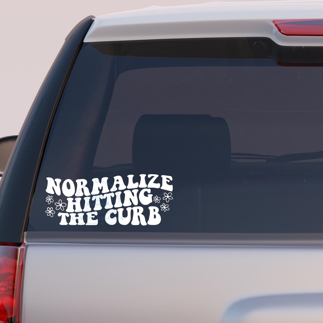 Normalize Hitting the Curb PNG SVG, Curb Decal SVG, Bad Driving Humor, Funny Car Decal, Curbing ...