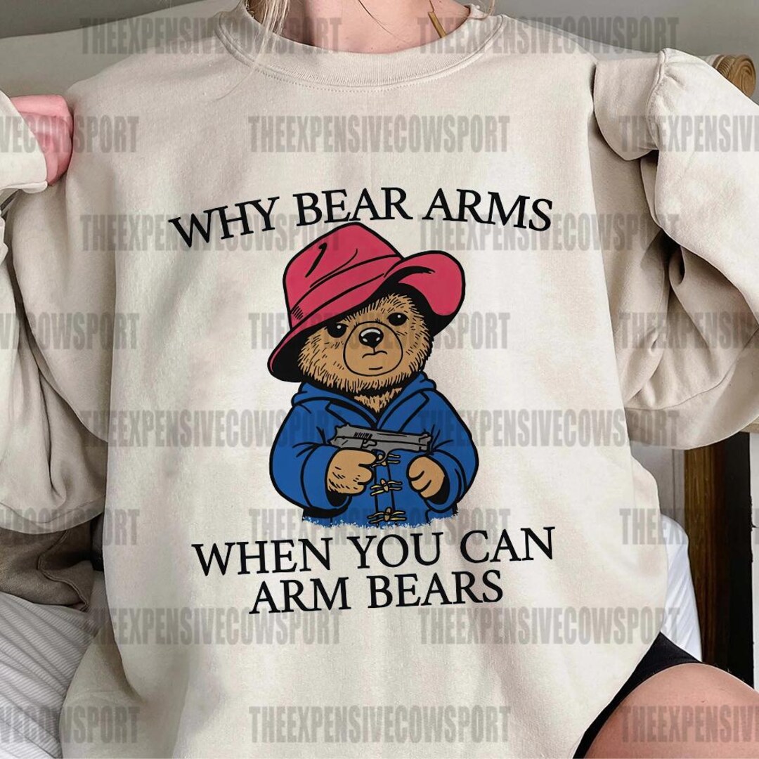 Why Bear Arms When You Can Arm Bears Png,funny Trending Digital File ...