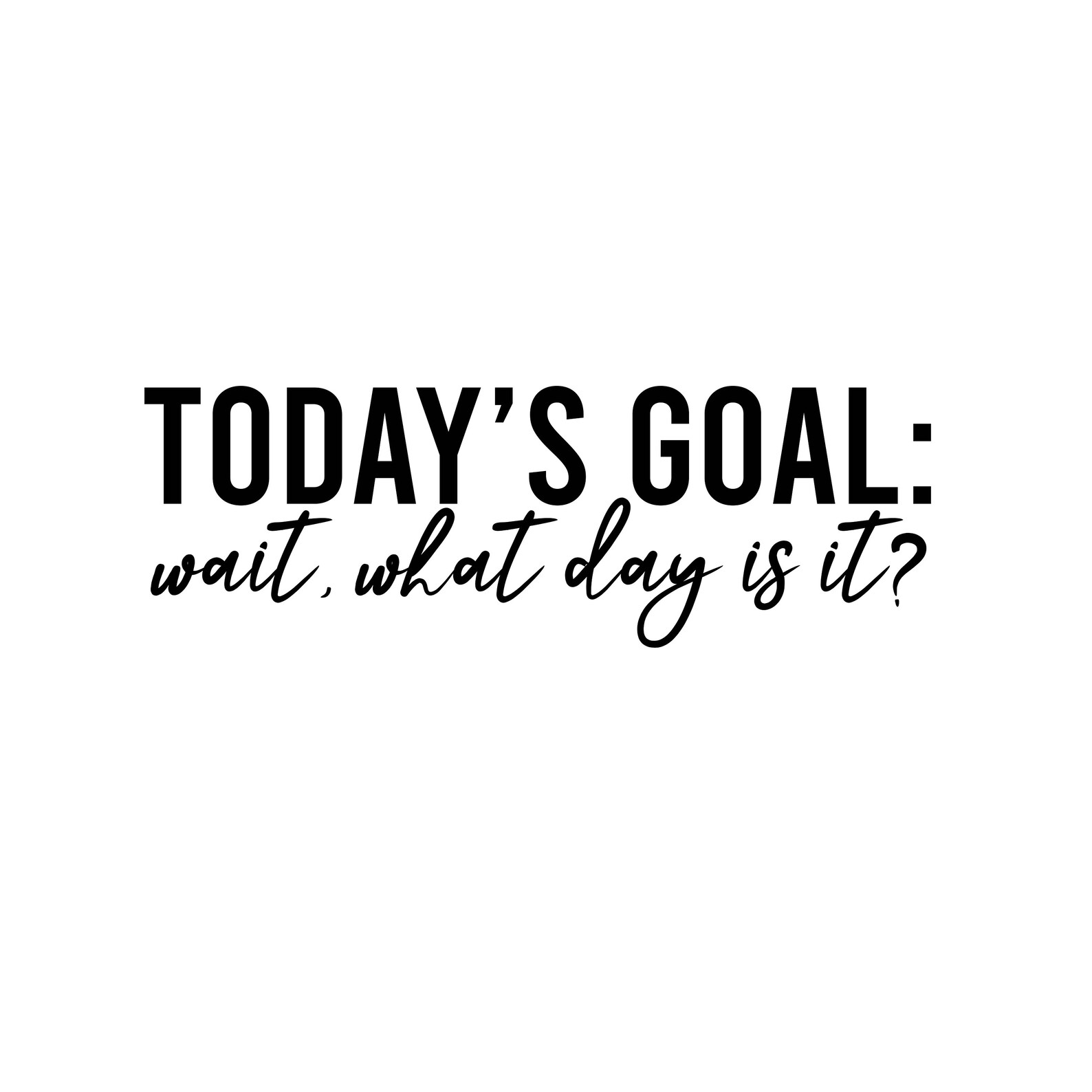 SVG Today's Goal - Etsy