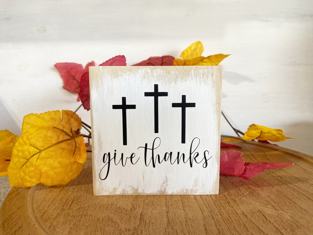 Give Thanks Block Sign Religious Shelf Sitter Sign Fall - Etsy