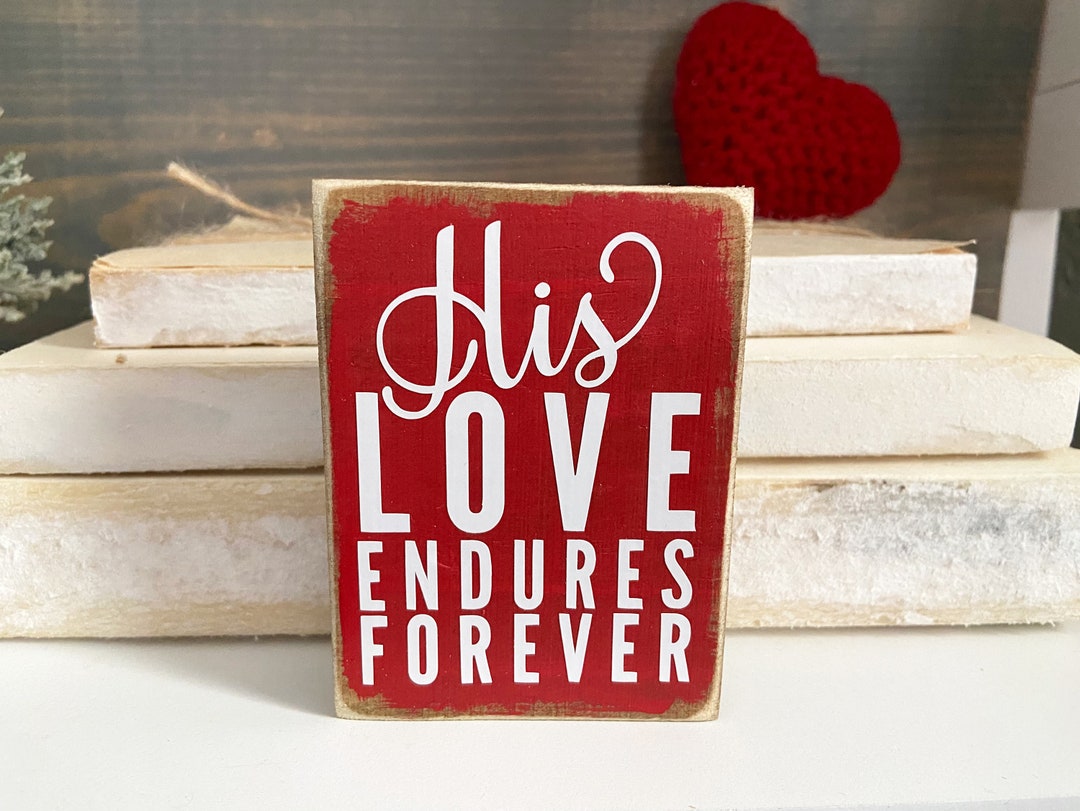 His Love Endures Forever, Christian Block Sign, Rustic Shelf Sitter ...