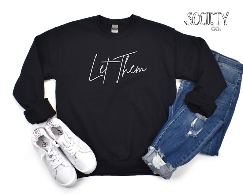 Let Them Theory Shirt Inspirational Sweatshirt Trendy Minimalist Mental ...