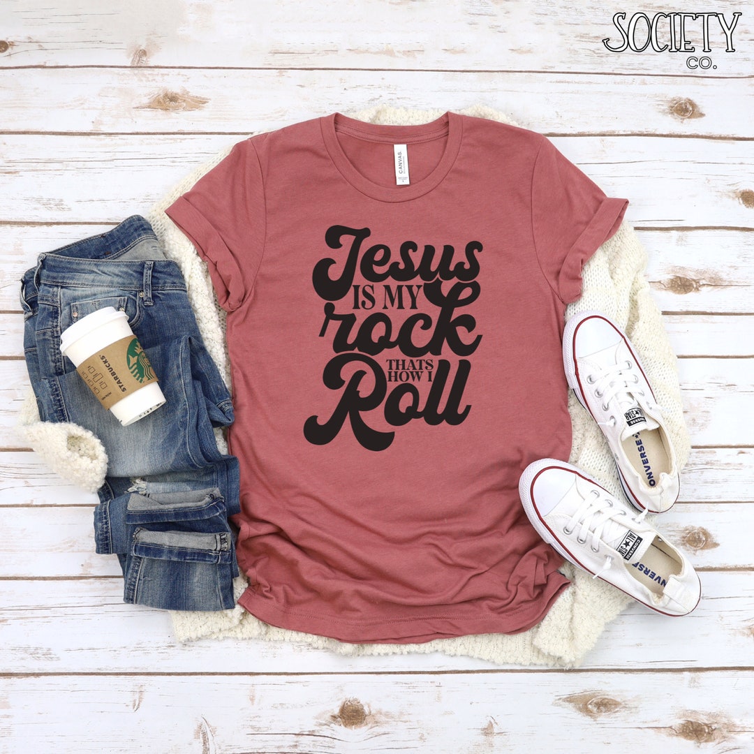 Jesus Is My Rock That's How I Roll Shirt / Christian Tshirt / Fun Faith ...