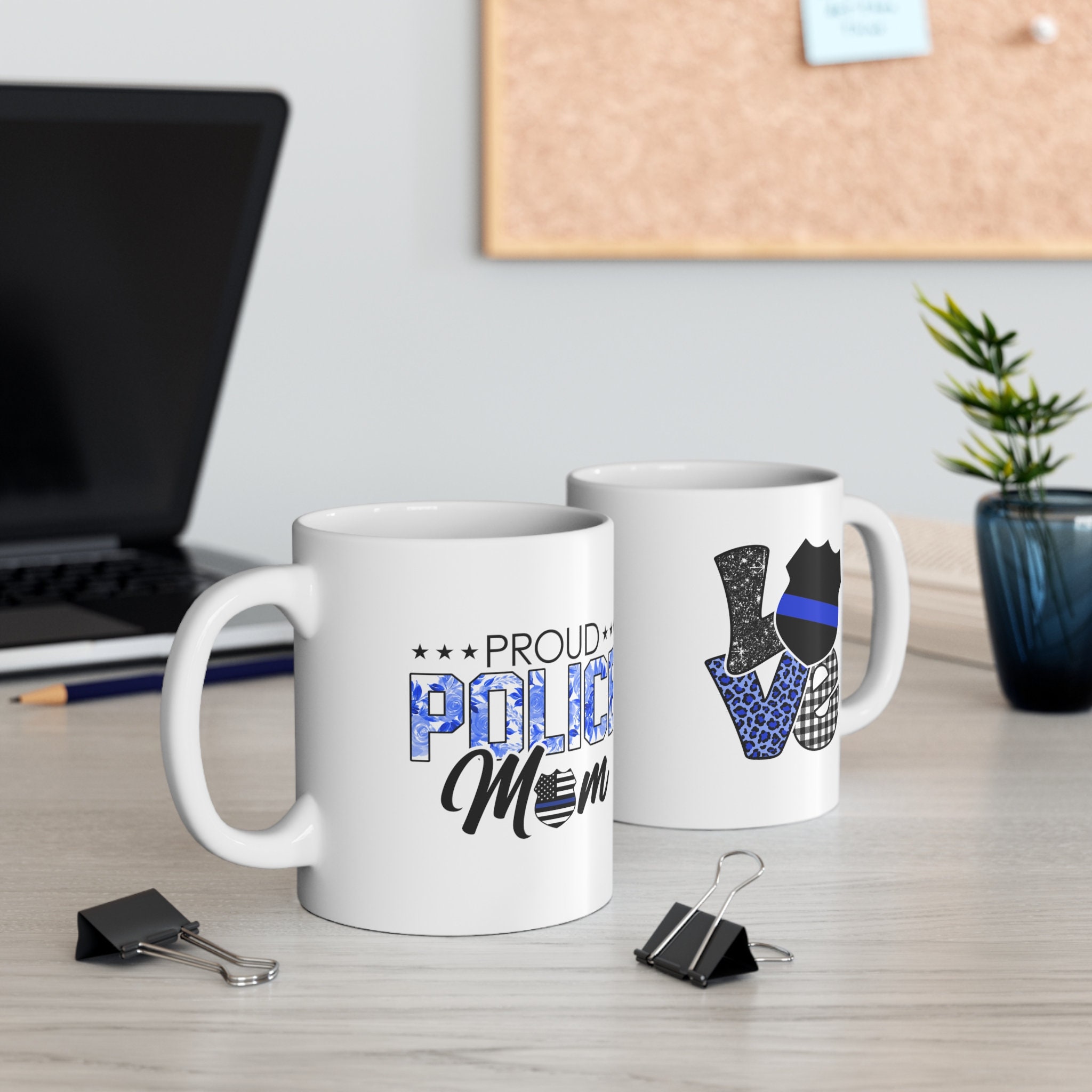 Blue Line Hero: Proud Mom of a Police Officer - 11 Oz Coffee Mug - Show ...