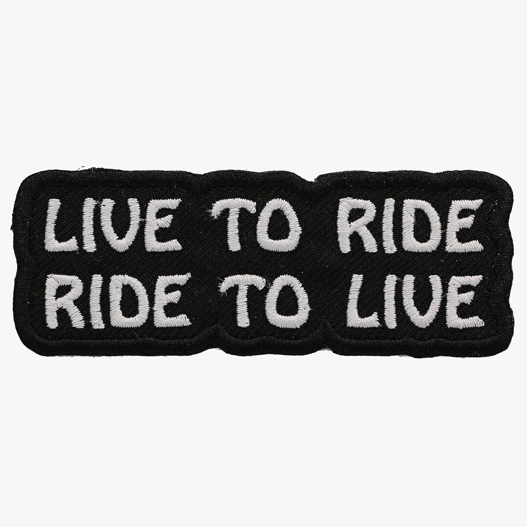 Live to Ride Ride to Live Biker Embroidered Patch - Etsy