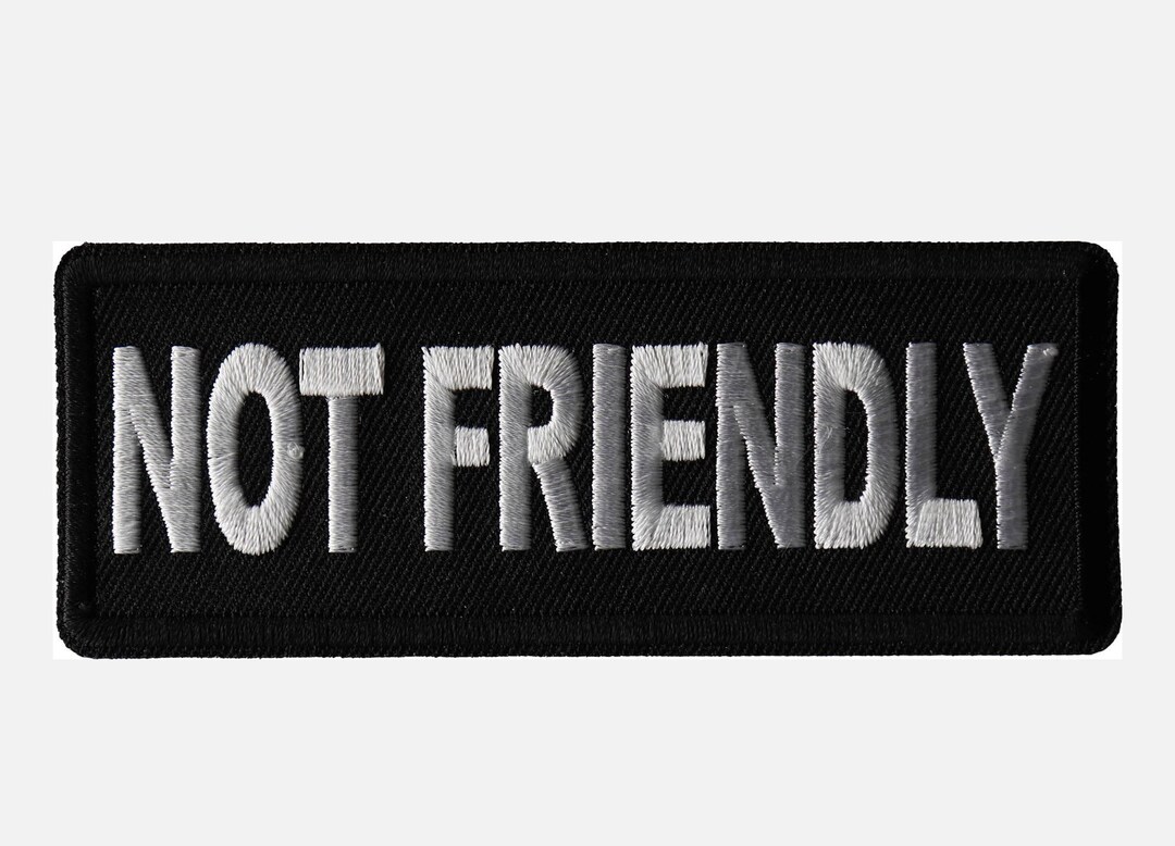 Not Friendly Embroidery Biker Patch - Etsy