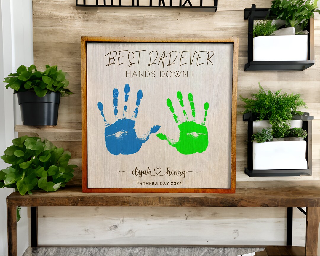 Best DADDY Hands Down, Best Dad Handprint Sign, Hands Down Best Dad ...