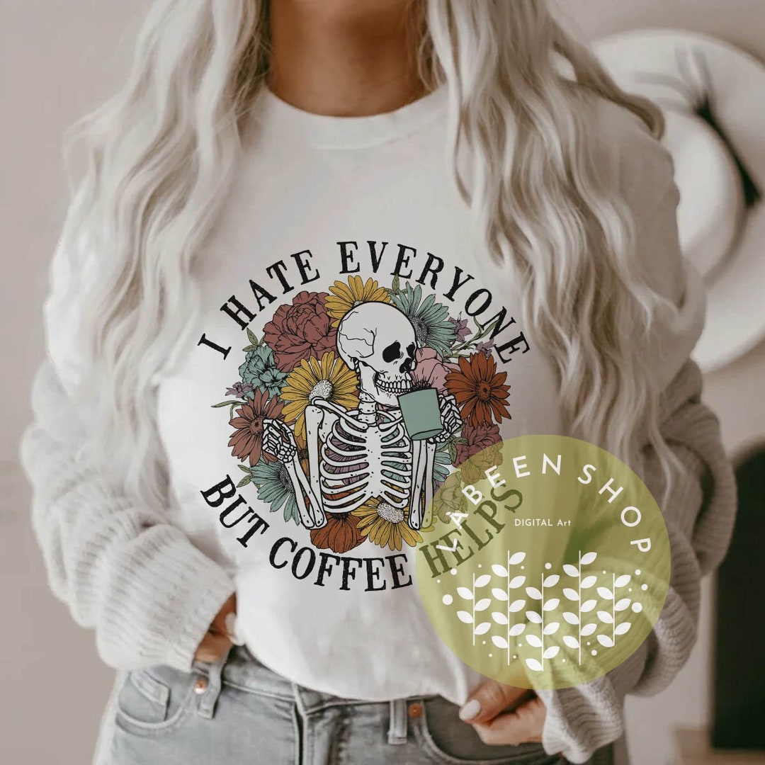 I Hate Everyone but Coffee Help PNG Coffee Lover Retro - Etsy