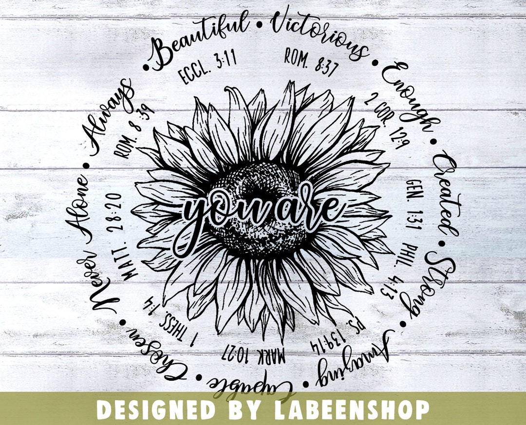Bible Verse SVG You Are Sunflower Inspiration Svg - Etsy