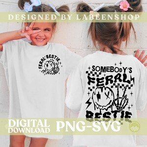 Somebody's Feral Bestie Svg Png, Funny Kid Design, Feral Child SVG PNG ...