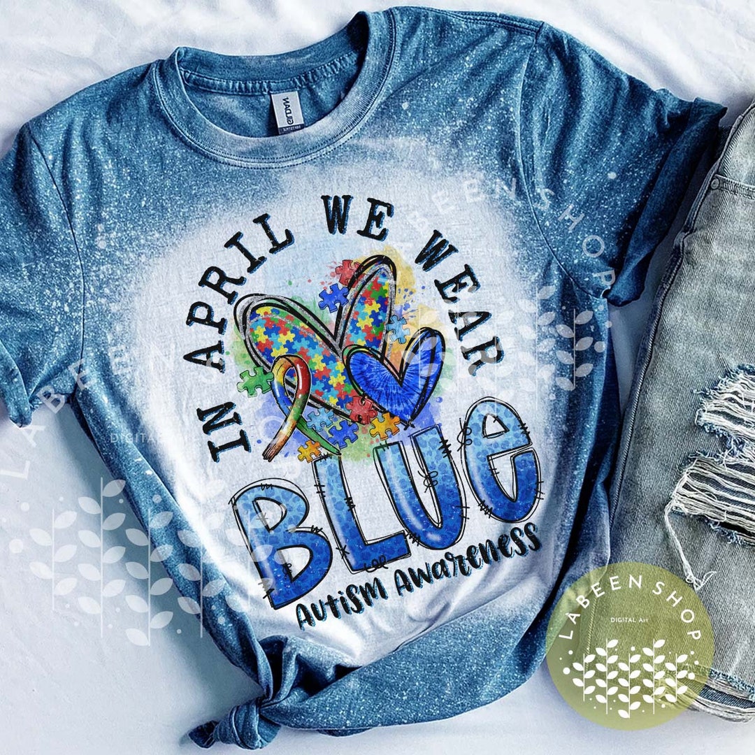 In April We Wear Blue Autism Autism Awareness Png Western - Etsy
