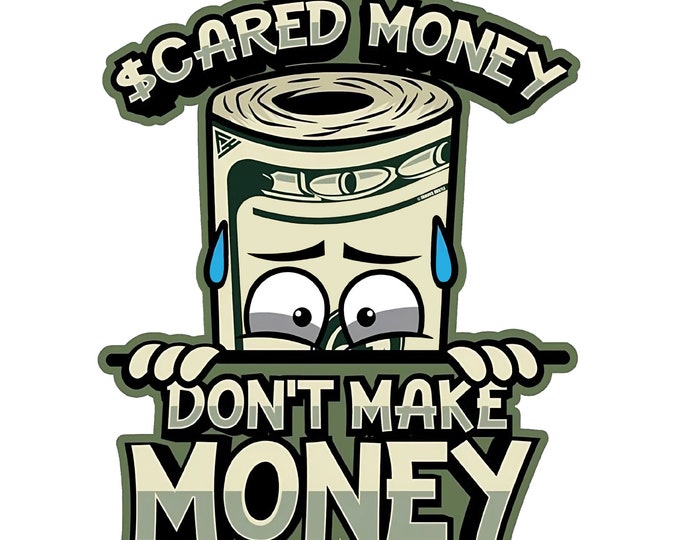 Scared Money Don't Make Money Png - Etsy