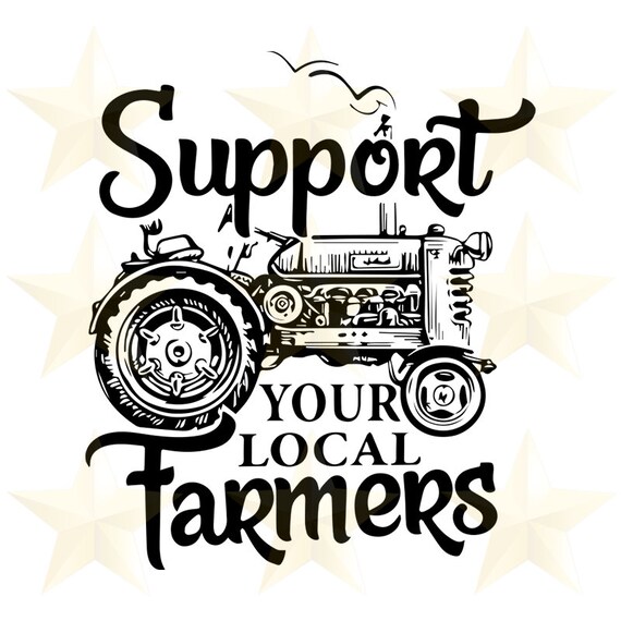 Support Your Local Farmers Shirt Svg Agrimotor Svg Farmer | Etsy