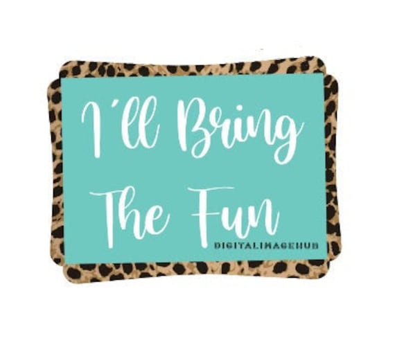 I'll bring the fun png I'll bring the svg I'll | Etsy