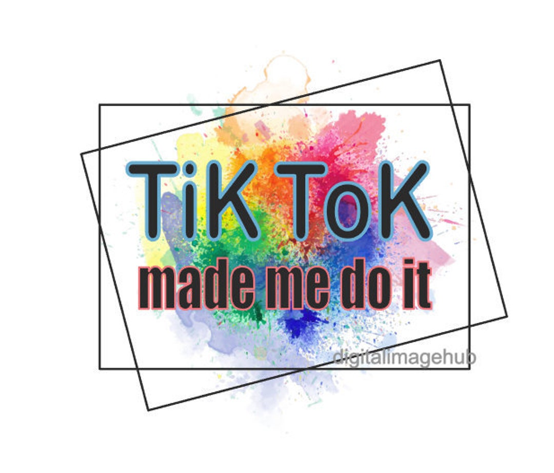 Tik Tok Svg, Tik Tok Made Me Do It Svg. Tik Tok Famous Svg, Tik Tok ...