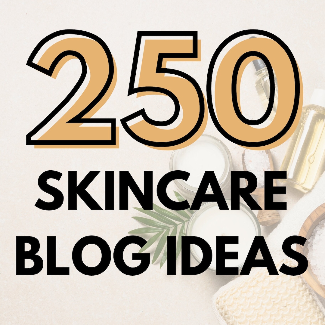 250 Skincare Blog Topic Ideas | Blog Post Ideas | Esthetician Blog Post ...