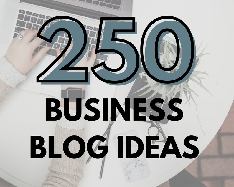 250 Business Blog Ideas | Blog Content Creation |blog Planning Sheets ...