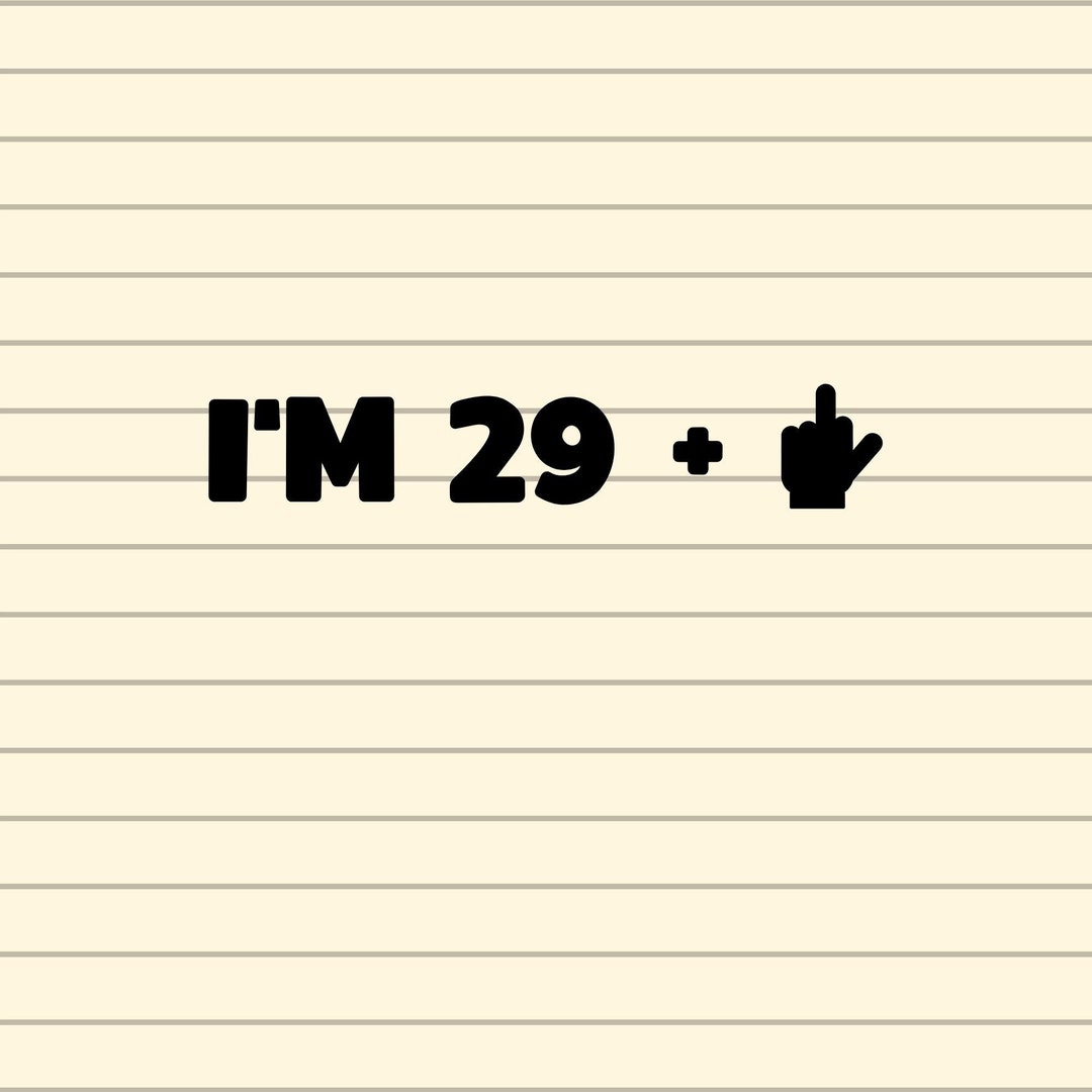 30th Birthday Svg I'm 29 Plus One Svg Men Women Middle - Etsy Australia