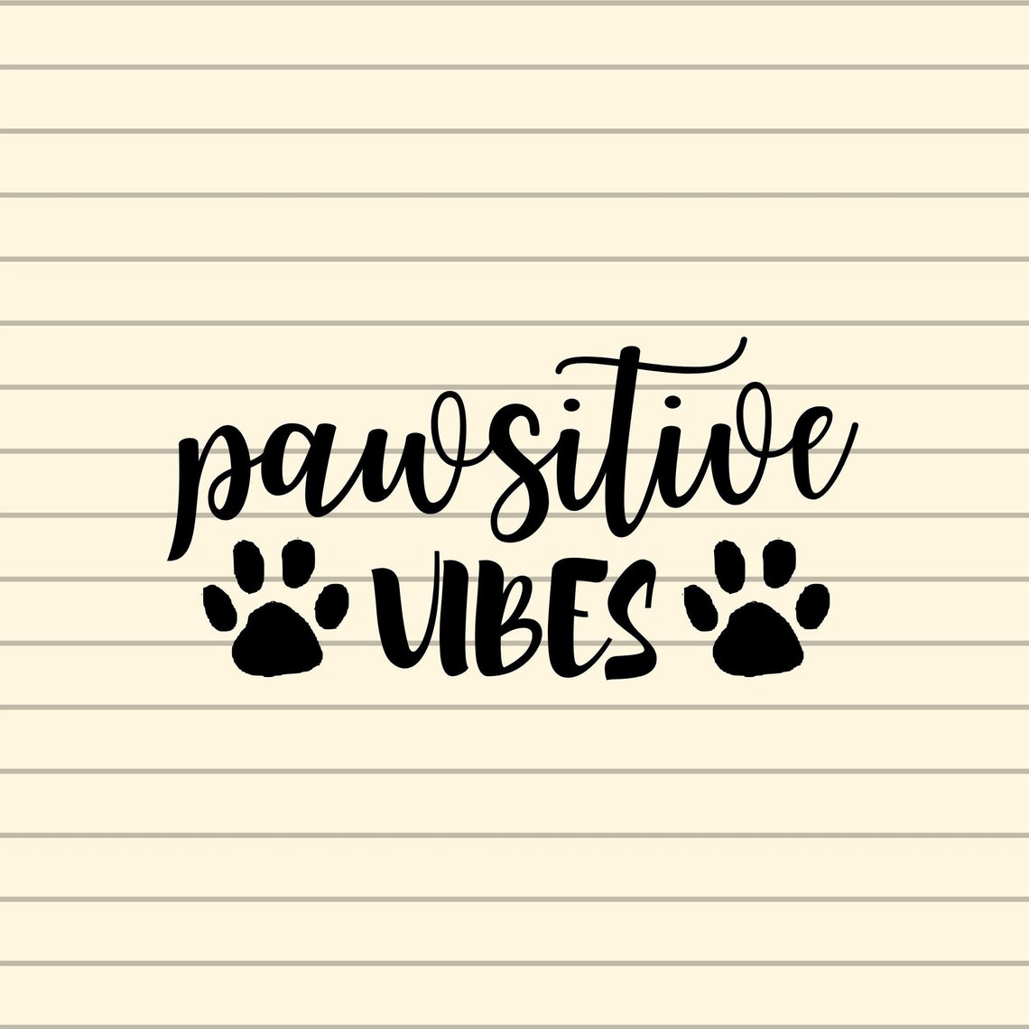 Pawsitive Vibes Svg Think Pawsitive Svg Stay Pawsitive Svg - Etsy