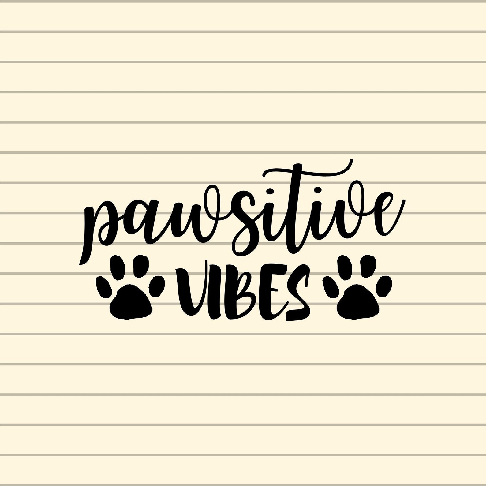 Pawsitive Vibes Svg Think Pawsitive Svg Stay Pawsitive Svg - Etsy