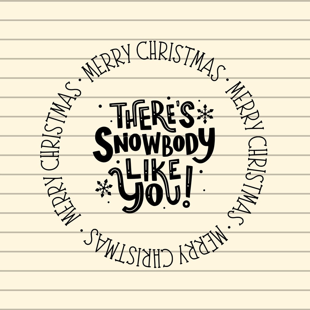 There's Snowbody Like You Svg, Christmas Svg, Merry Christmas Svg ...