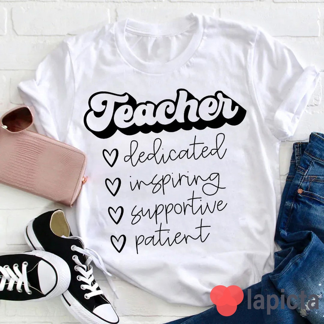 Dedicated Inspiring Supportive Patient Teacher T-shirt, Pre K Shirt ...